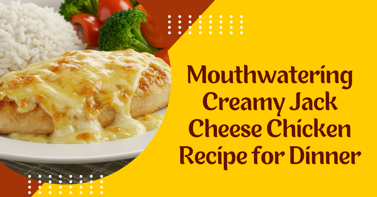 Creamy Pepper Jack Cheese Chicken Recipe: Easy & Flavorful