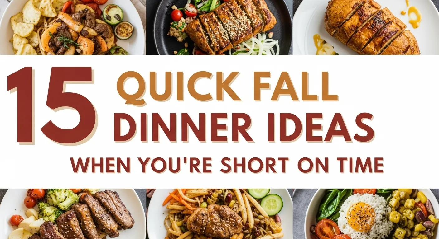 15 Quick Fall Dinner Ideas When You're Short on Time